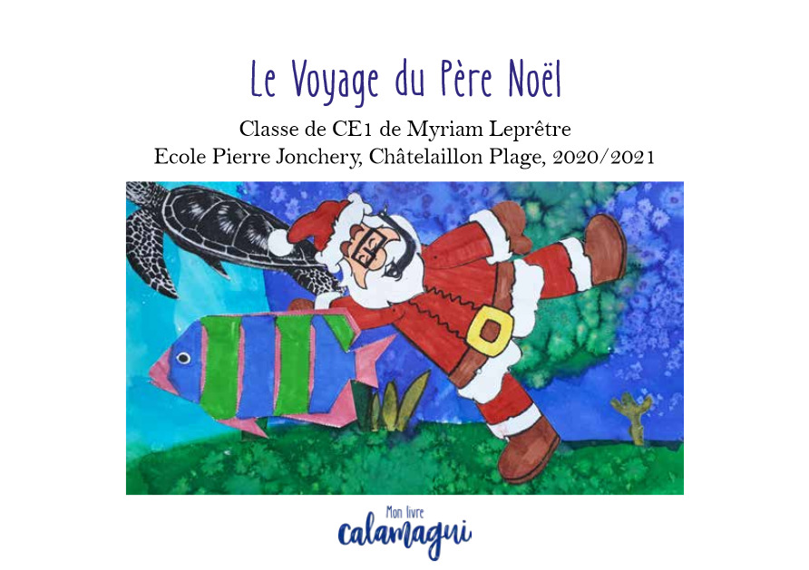 Le voyage du Pere Noel – Myriam Lepretre – Mon livre Calamagui