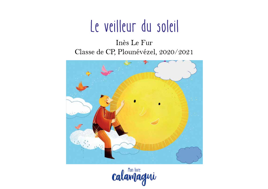 Le veilleur du soleil – Ines – Mon livre Calamagui Le veilleur du soleil – Ines – Mon livre Calamagui