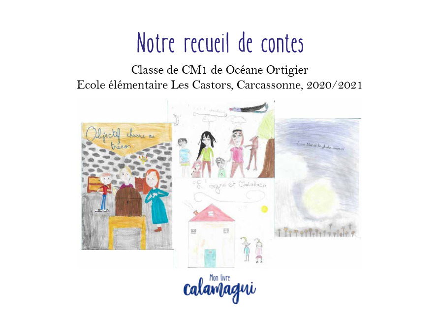 Notre recueil de contes – Mme Ortigier – Mon livre Calamagui
